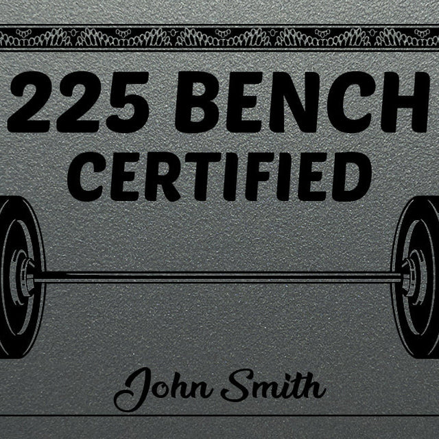 225 Bench Certified Card – Shut Up and Take my MONEY