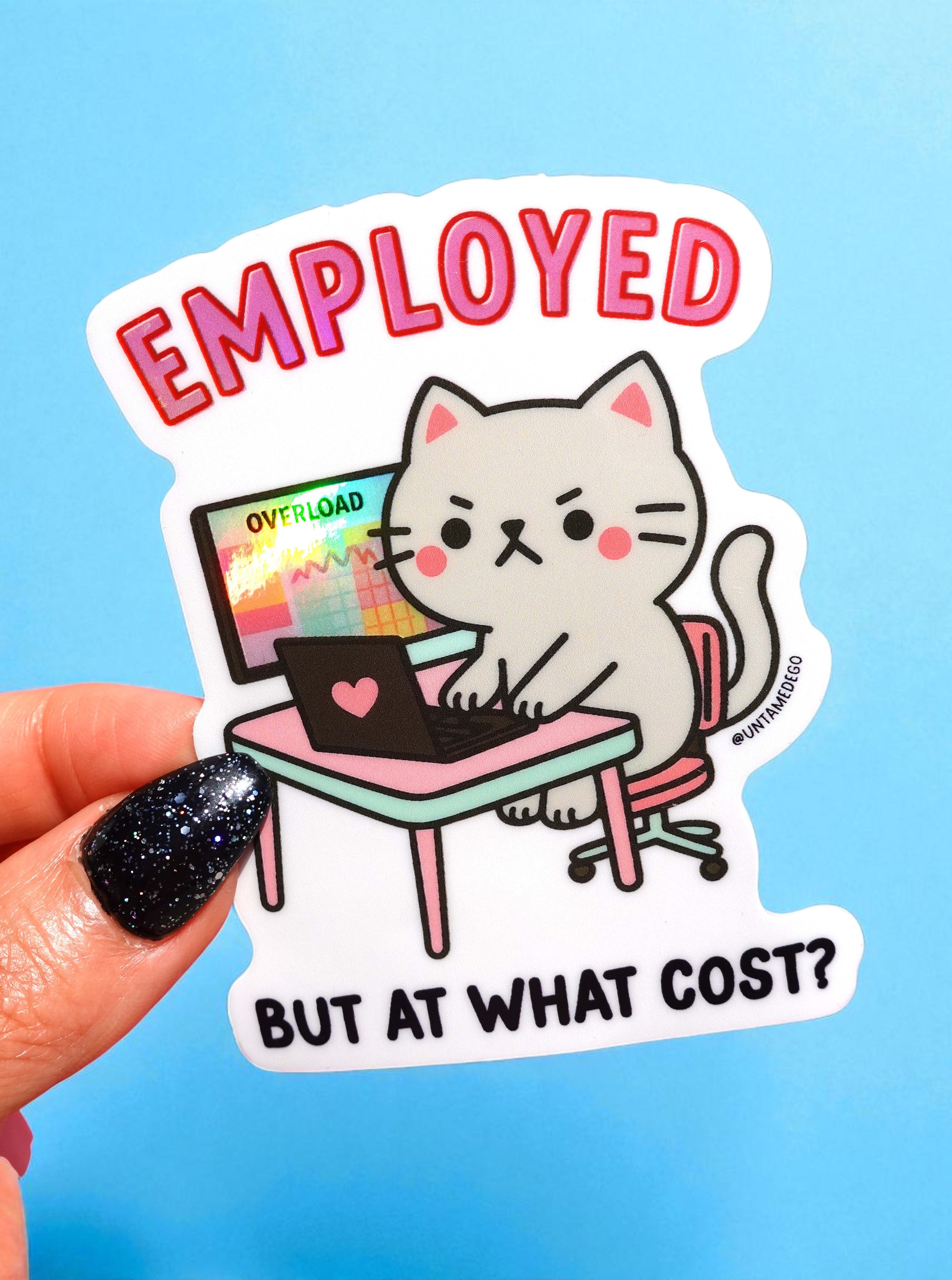 Employed But At What Cost- Angry Kitty- Holographic Vinyl Sticker ...