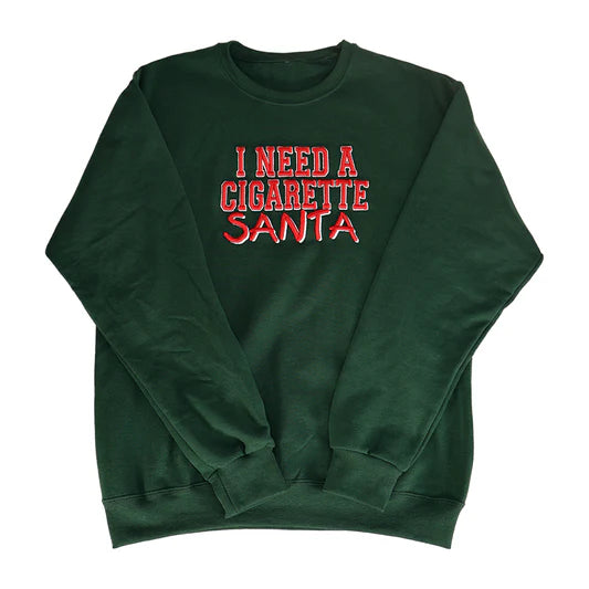 I Need A Cigarette Santa Custom Embroidered Holiday Sweatshirt – Shut ...
