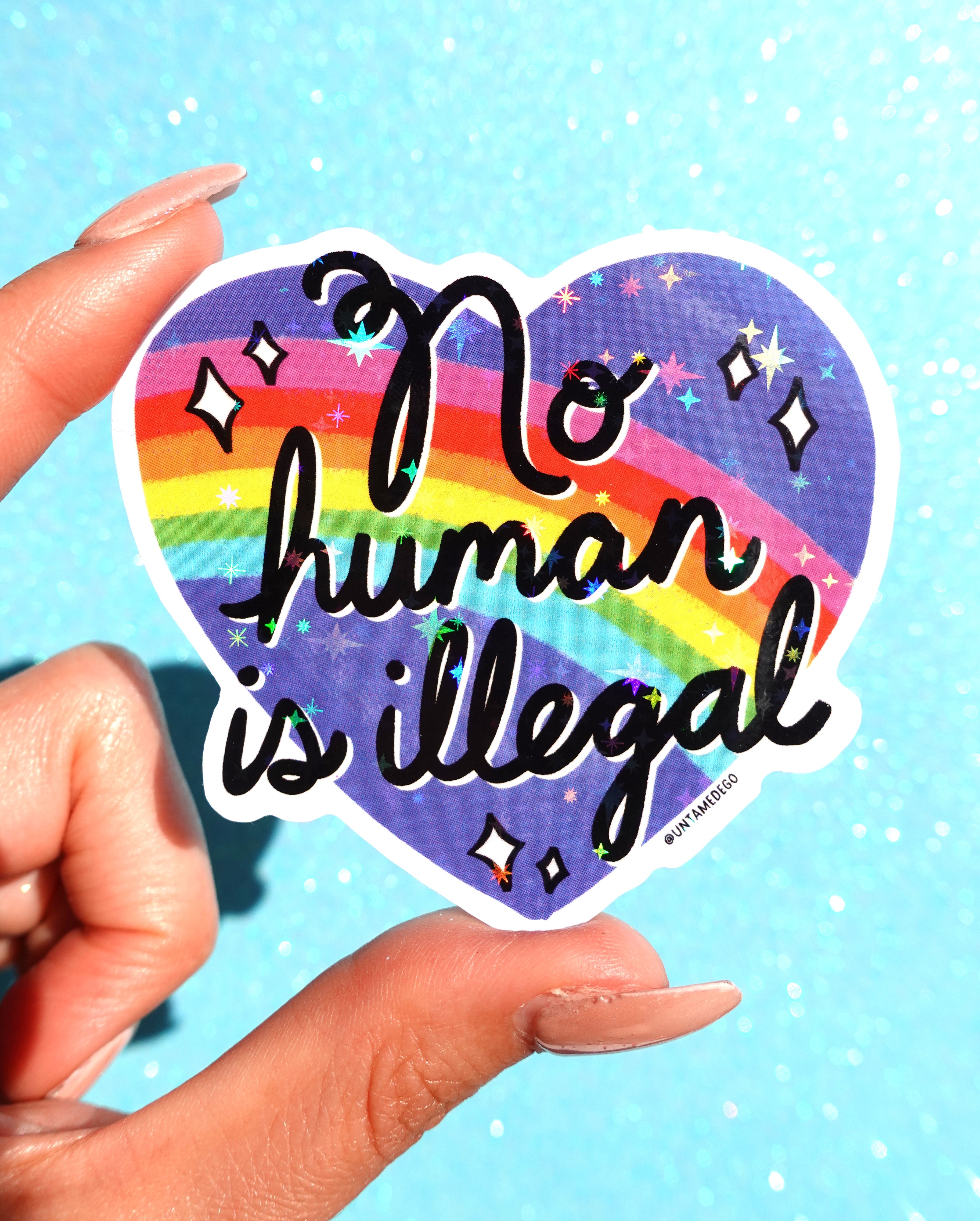 No Human Is Illegal Sticker – Rainbow Heart Holographic Vinyl Sticker ...